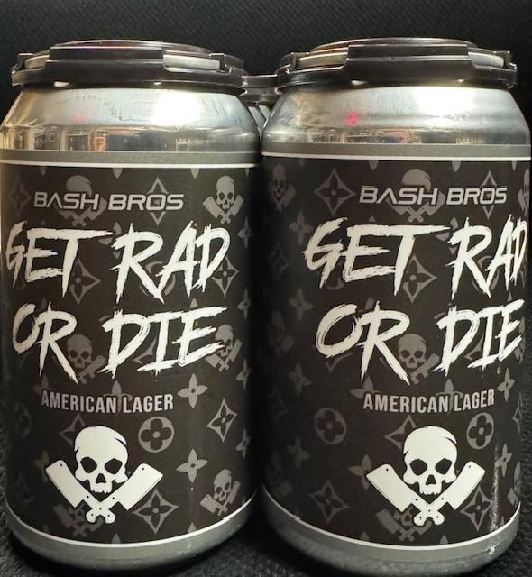 Bash Bros Get Rad or Die American Lager 6-pack | Ace Beverage : Fine ...